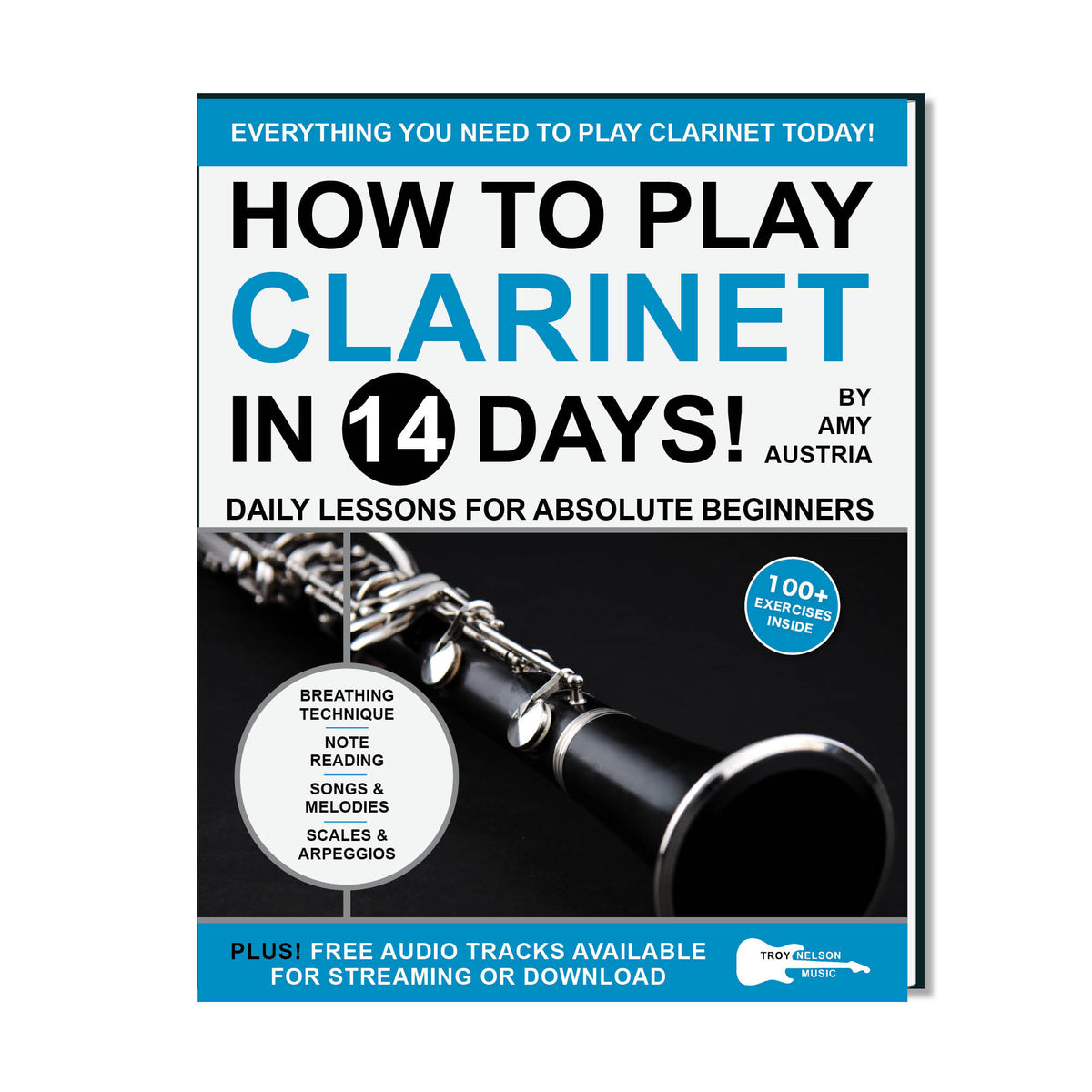 How to Play Clarinet in 14 Days Lesson Book – Troy Nelson Music LLC