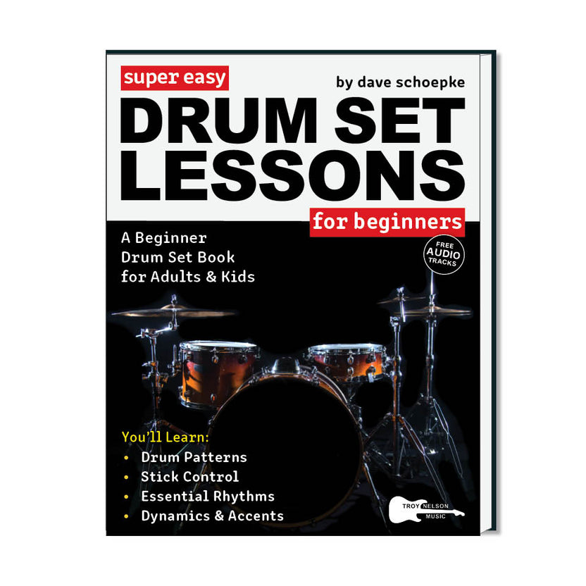 Super Easy Drum Set Lessons for Beginners – Troy Nelson Music LLC