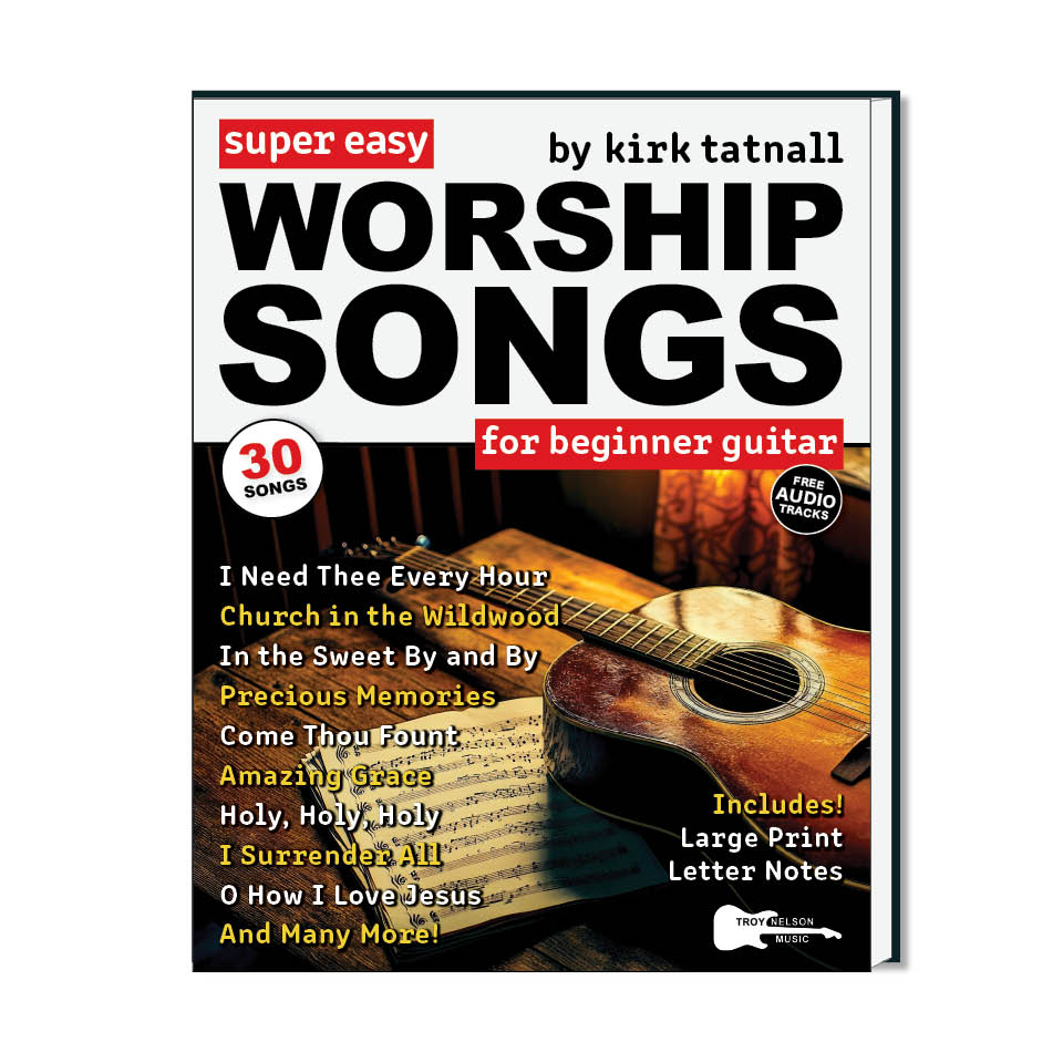 Super Easy Worship Songs for Beginner Guitar: 30 Hymns and Gospels in ...