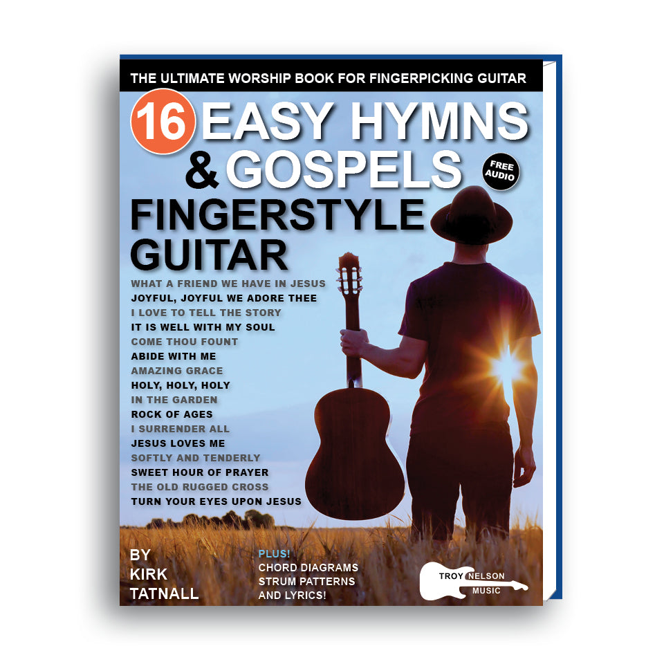 16 Easy Hymns and Gospels for Fingerstyle Guitar Songbook – Troy Nelson ...