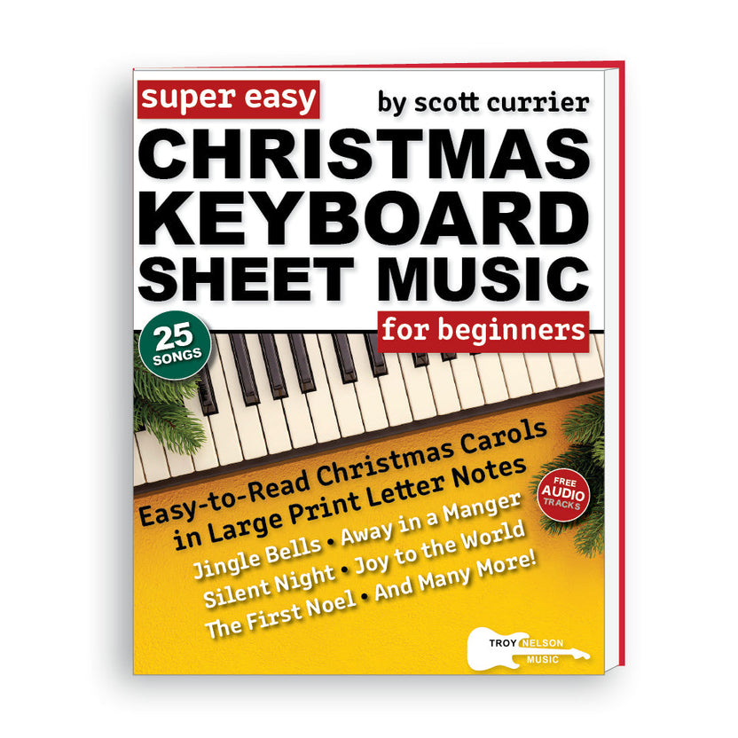 Super Easy Christmas Keyboard Sheet Music – Troy Nelson Music LLC