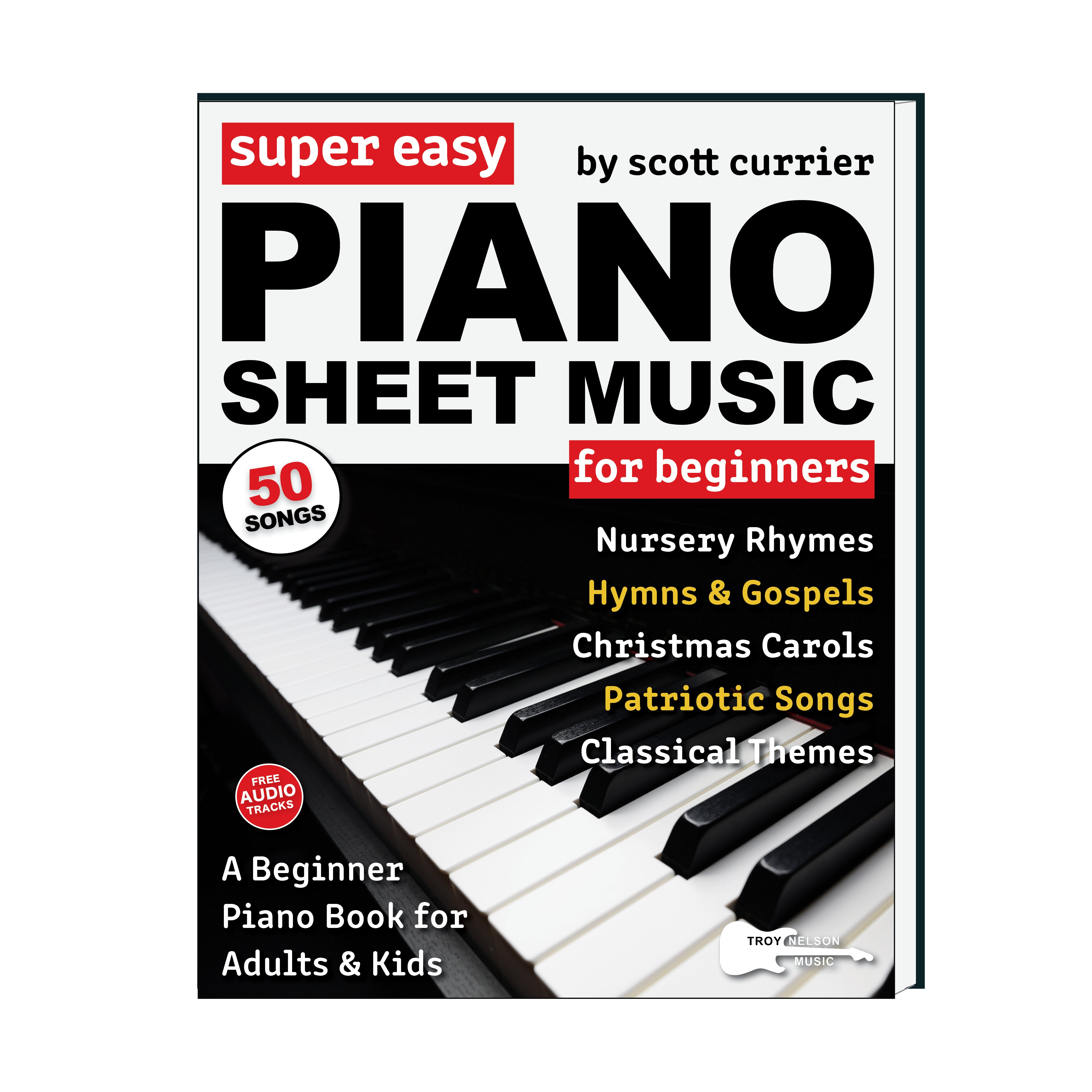 Super Easy Piano Sheet Music – Troy Nelson Music LLC